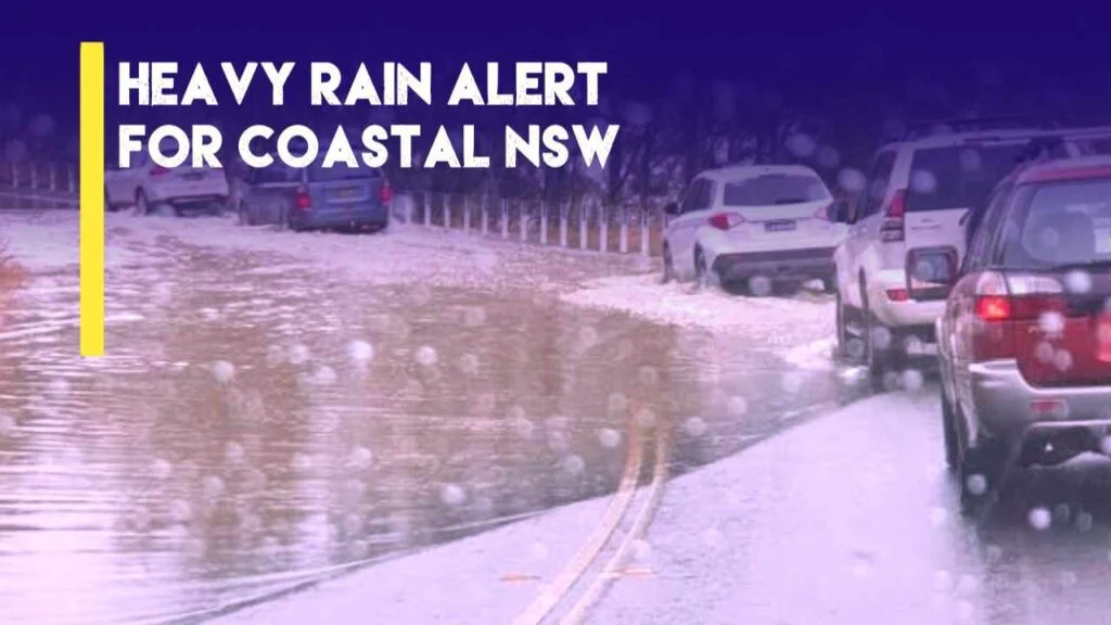 Coastal NSW to have Heavy Rain by EARLY NEXT MONTH